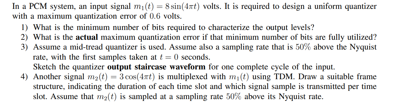 Solved In a PCM system, an input signal m1(t)=8sin(4πt) | Chegg.com