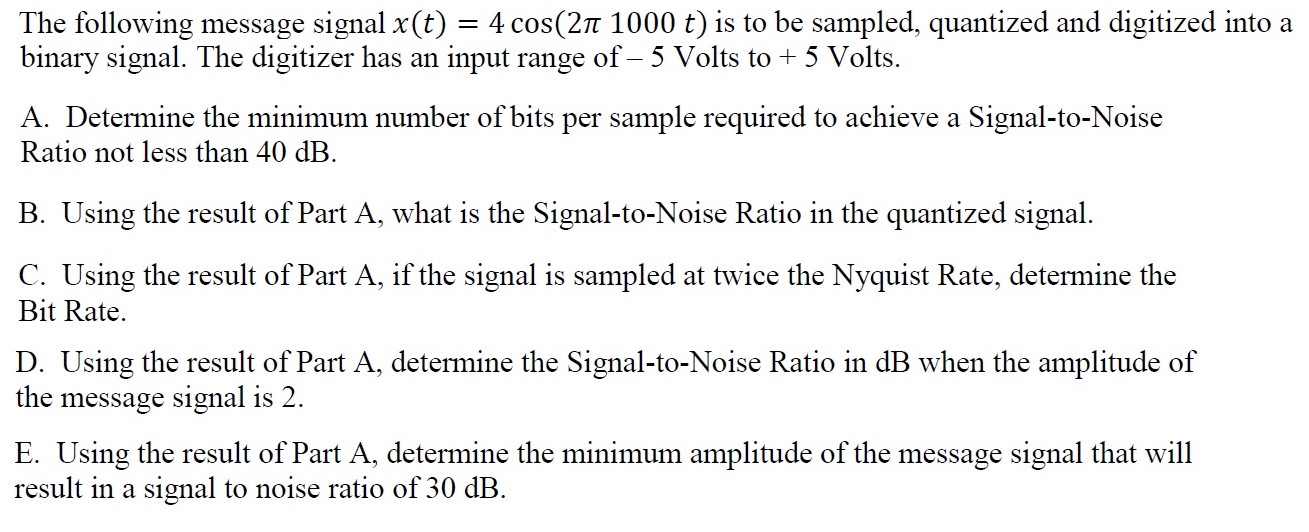 Solved The following message signal x(t)=4cos(2π1000t) is to | Chegg.com