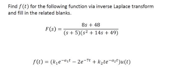 Solved Find f(t) for the following function via inverse | Chegg.com