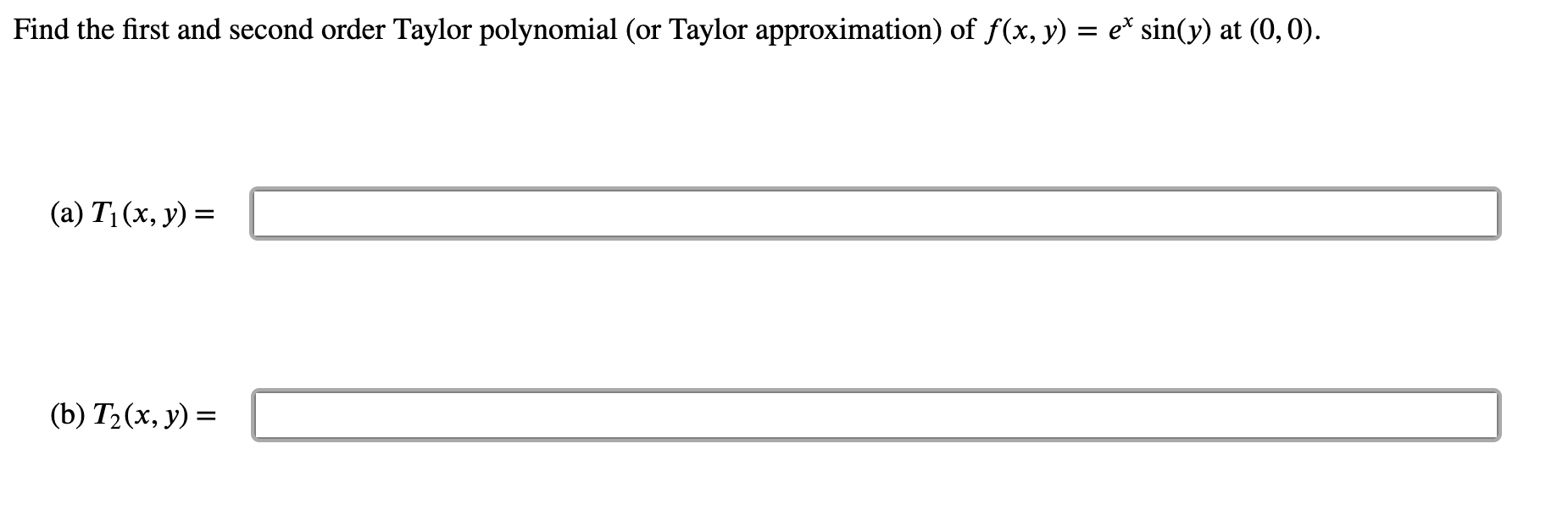 Solved Find the first and second order Taylor polynomial (or | Chegg.com