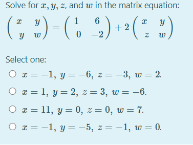 Solved Solve for x, y, z, and w in the matrix equation: ข 1 | Chegg.com