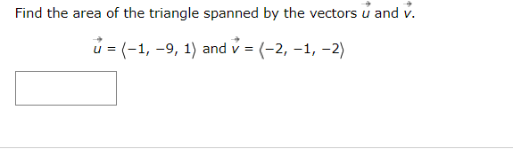 Solved Find the area of the triangle spanned by the vectors | Chegg.com