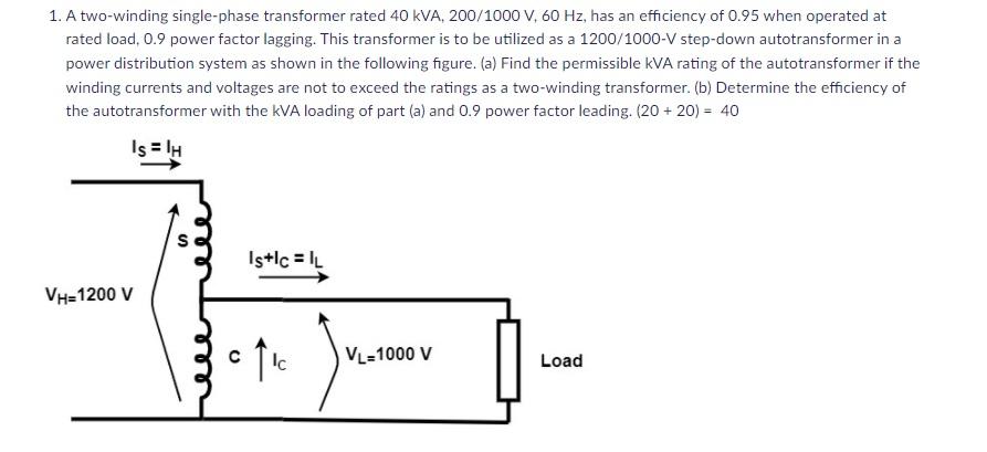Solved 1. A two-winding single-phase transformer rated 40 | Chegg.com
