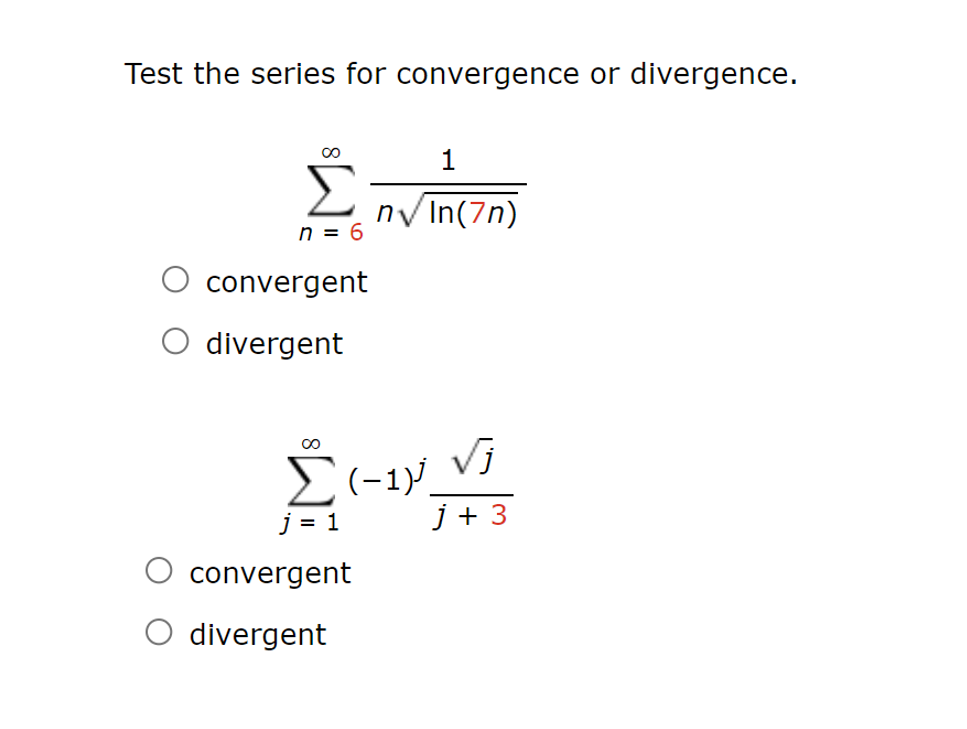 Solved Test the series for convergence or divergence. | Chegg.com