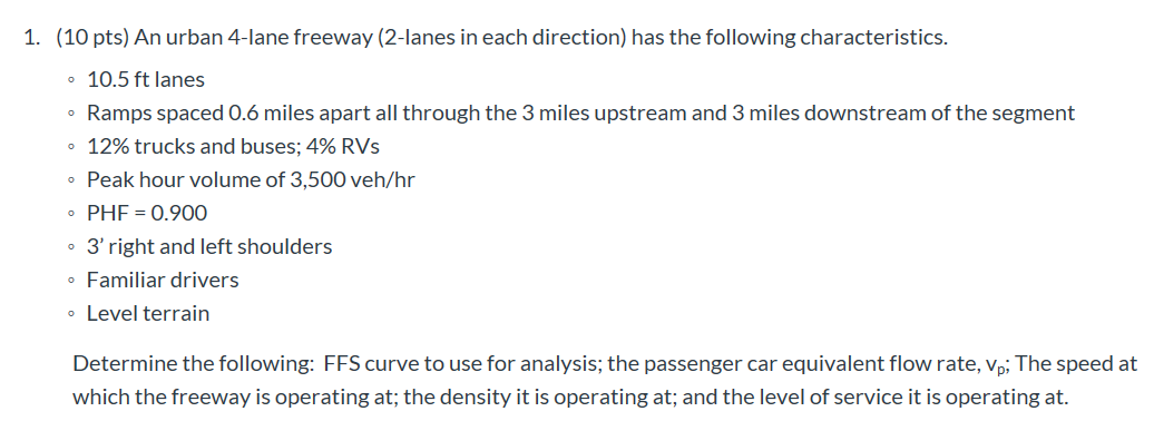 Solved 1. (10 pts) An urban 4-lane freeway (2-lanes in each | Chegg.com