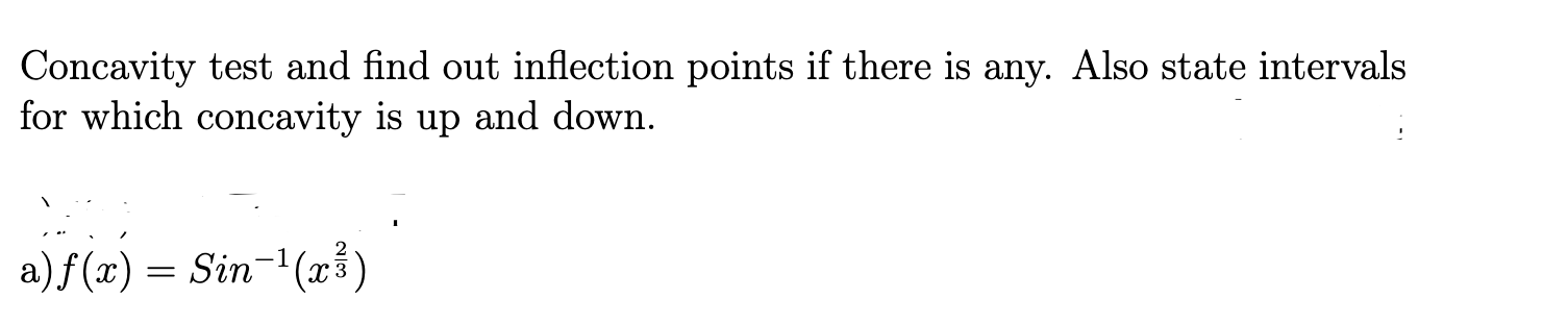 Solved Concavity test and find out inflection points if | Chegg.com
