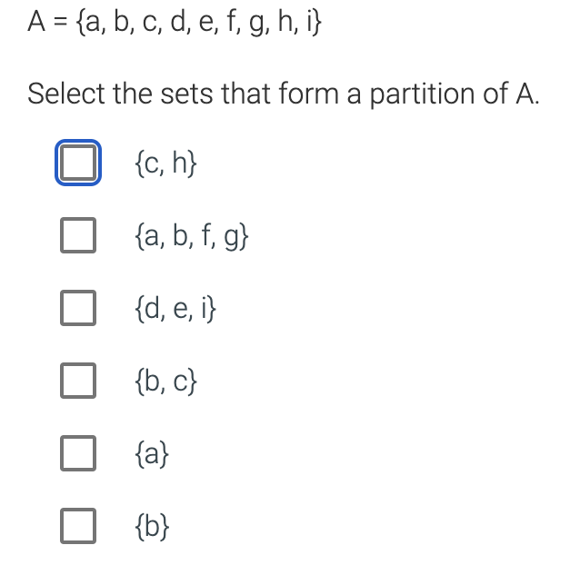 Solved A={a,b,c,d,e,f,g,h,i} Select the sets that form a | Chegg.com