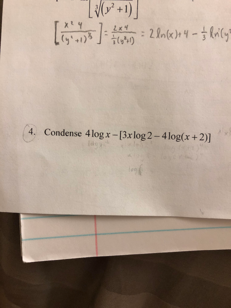Solved 16 tein: 2 ln(x + 4 - hitya w- 4. Condense 4 log x – | Chegg.com