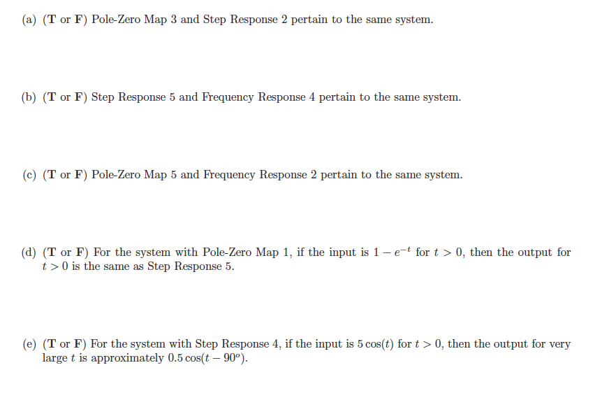 Solved (a) (Tor F) Pole-Zero Map 3 and Step Response 2 | Chegg.com