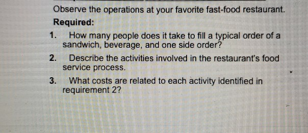 Solved Observe the operations at your favorite fast-food | Chegg.com