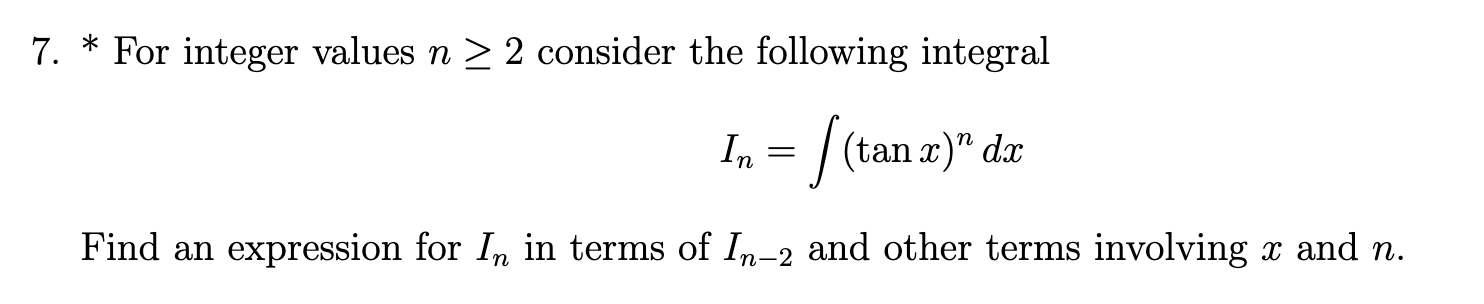 Solved 7. ∗ For integer values n≥2 consider the following | Chegg.com