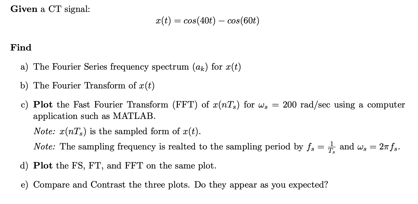 Solved Given a CT signal: x(t)=cos(40t)−cos(60t) Find a) The | Chegg.com