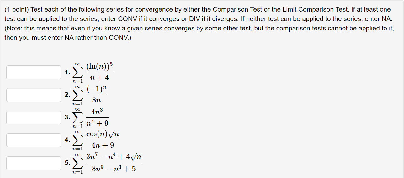 Solved (1 ﻿point) ﻿Test each of the following series for | Chegg.com