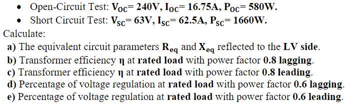Solved • Open-Circuit Test: Voc= 240V, loc= 16.75A, | Chegg.com
