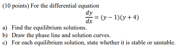 Solved = y )) (10 points) For the differential equation dy = | Chegg.com