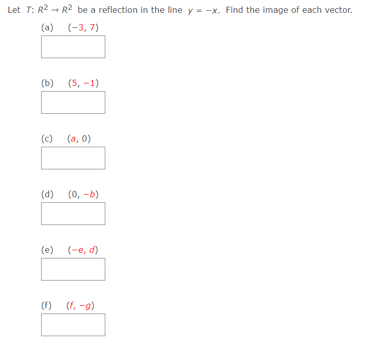 Solved et T:R2→R2 be a reflection in the line y=−x. Find the | Chegg.com