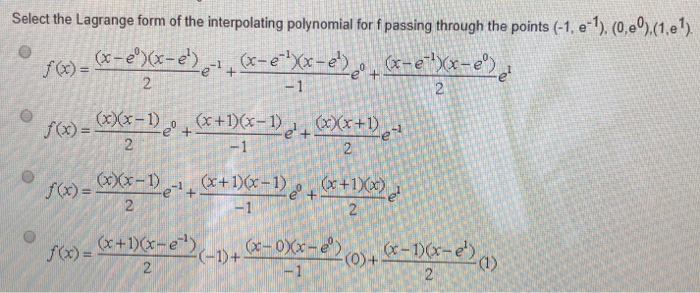 Solved Select the Lagrange form of the interpolating | Chegg.com
