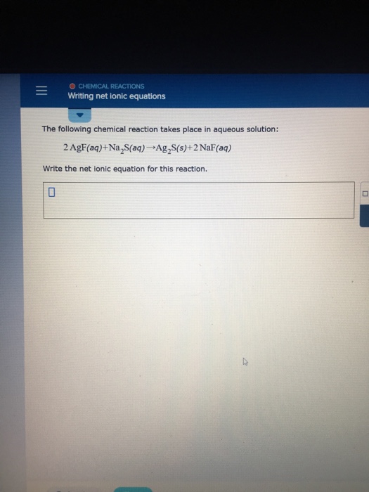 Solved CHEMICAL REACTIONS Writing net ionic equations ? The | Chegg.com
