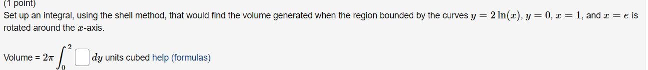 Solved (1 point) Set up an integral, using the shell method, | Chegg.com