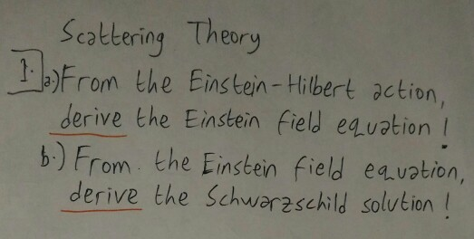 Solved Scattering Theory 1. From the Einstein-Hilbert | Chegg.com