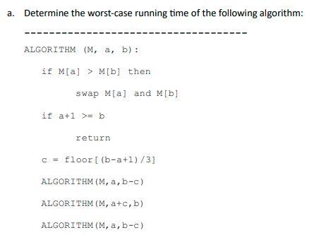 Solved Determine the worst-case running time of the | Chegg.com