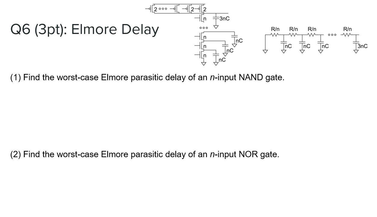 -4/2 [ +42 +12 Q6 (3pt): Elmore Delay 3nc ооо R/n R/n | Chegg.com