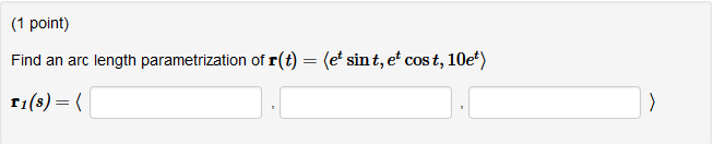 Solved (1 point) Find an arc length parametrization | Chegg.com