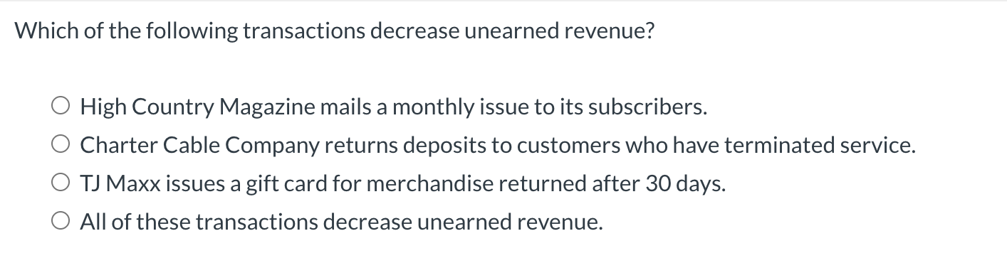 Solved Which of the following transactions decrease unearned | Chegg.com