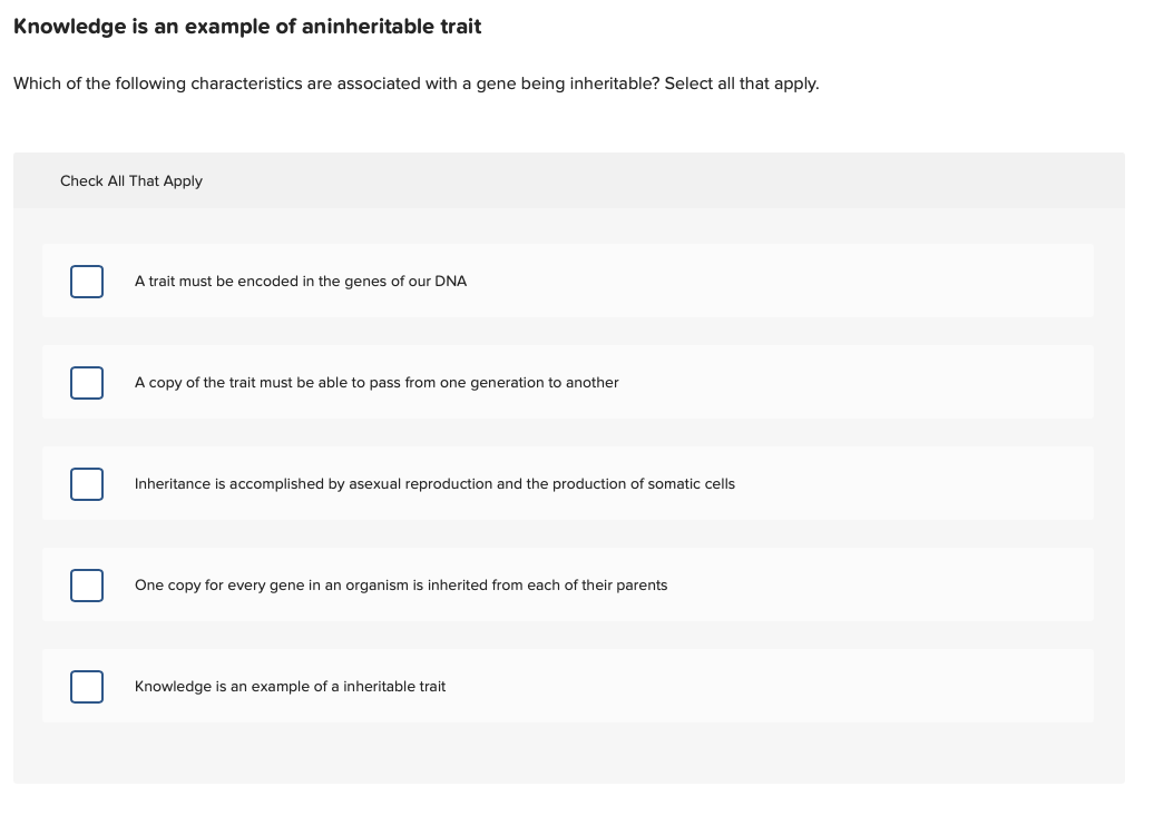 Solved Knowledge is an example of aninheritable trait Which | Chegg.com