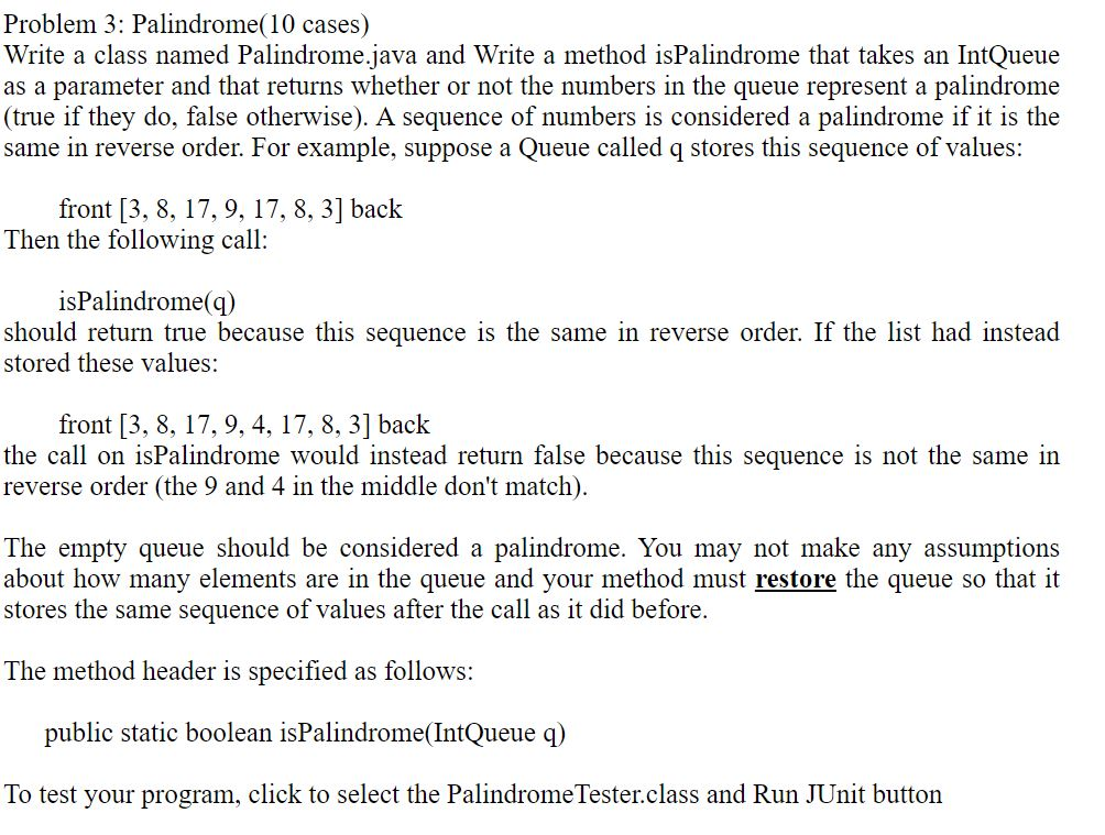 Problem 3: Palindrome(10 cases) Write a class named | Chegg.com Problem 3: Palindrome(10 cases) Write a class named | Chegg.com