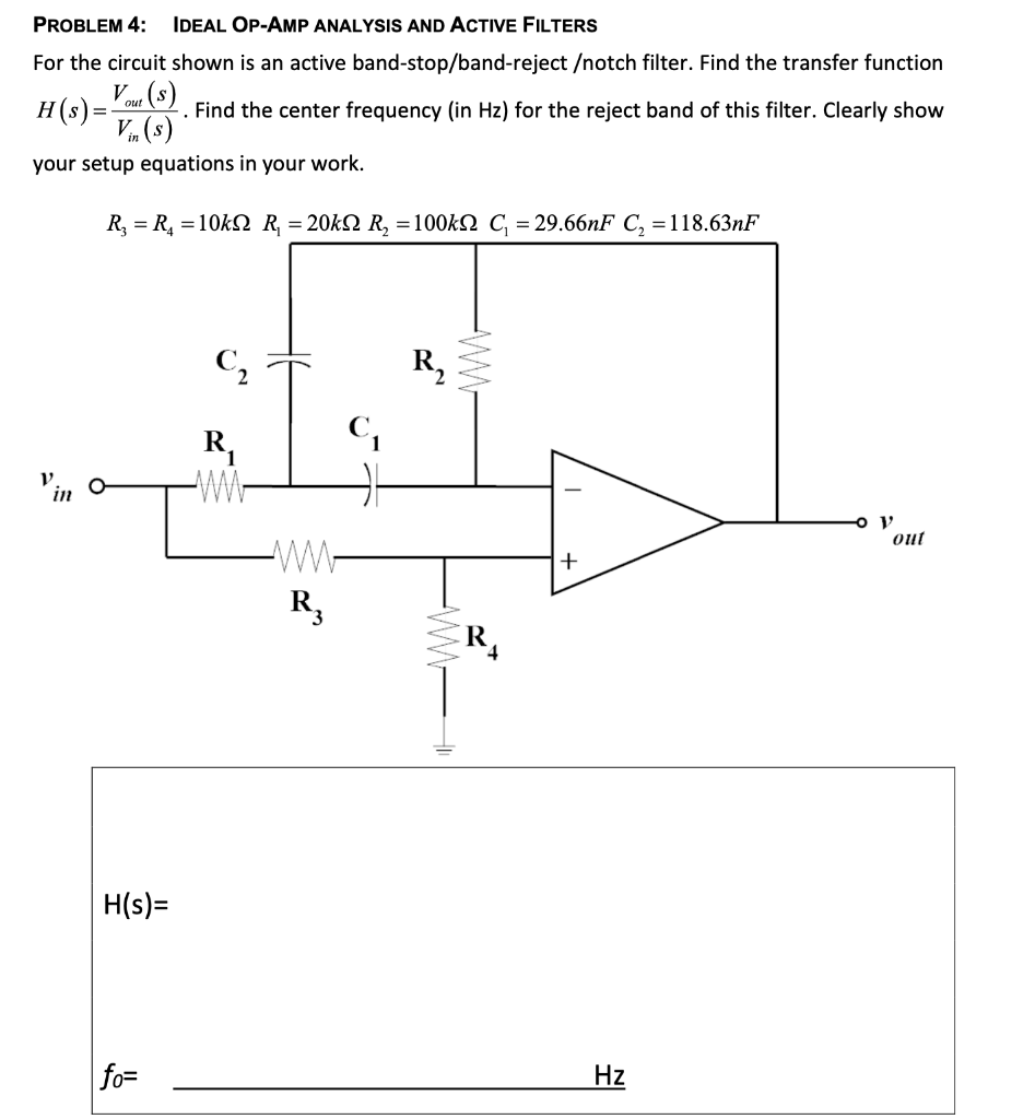 Solved PROBLEM 4: IDEAL OP-AMP ANALYSIS AND ACTIVE FILTERS | Chegg.com