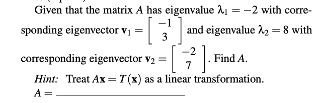 Solved Given that the matrix A has eigenvalue #1 = -2 with | Chegg.com