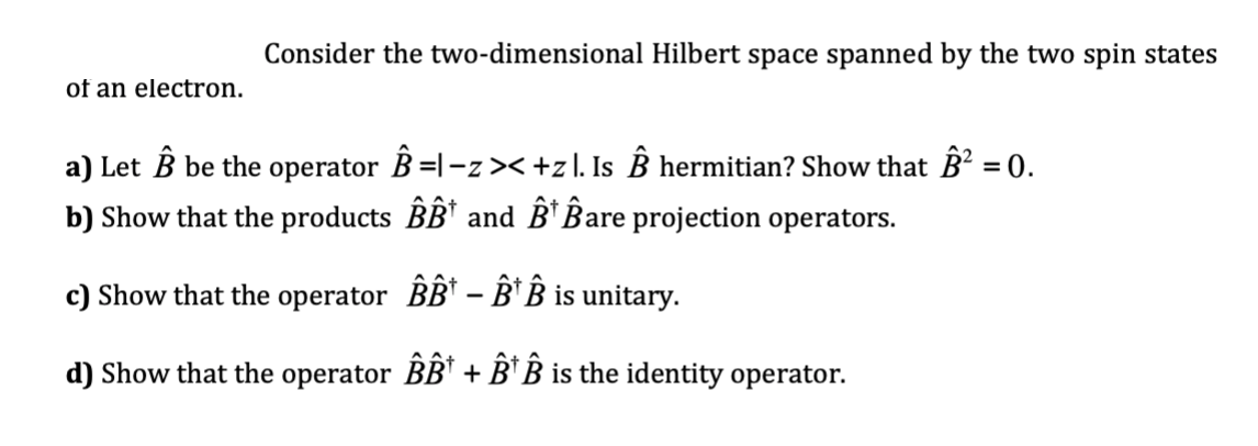 Solved Consider the two-dimensional Hilbert space spanned by | Chegg.com