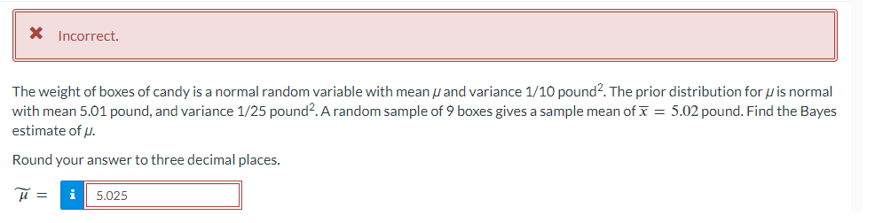 Solved Incorrect. The weight of boxes of candy is a normal | Chegg.com