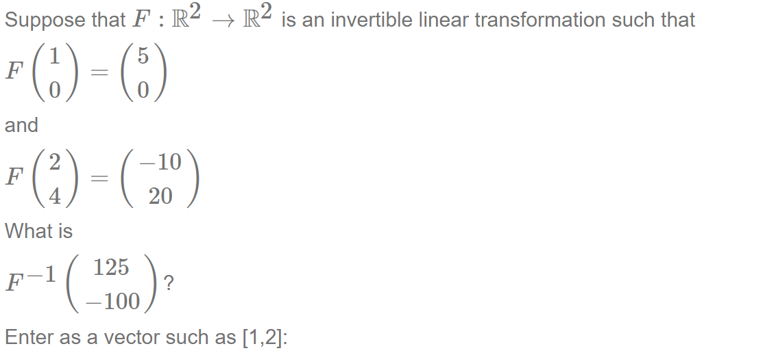 Solved Suppose that F:R2 + R2 is an invertible linear | Chegg.com