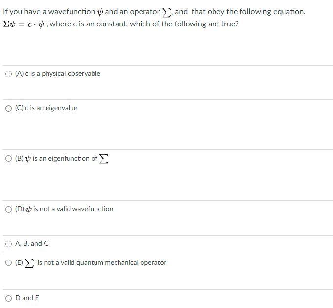 Solved If You Have A Wavefunction And An Operator And That 8222