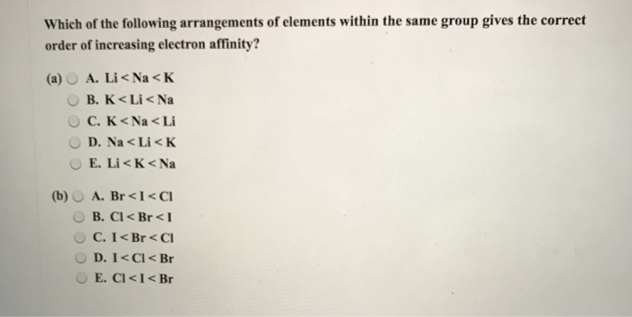 Solved Which of the following arrangements of elements | Chegg.com