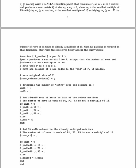 Solved a) [5 marks Write a MATLAB function pad15 that | Chegg.com