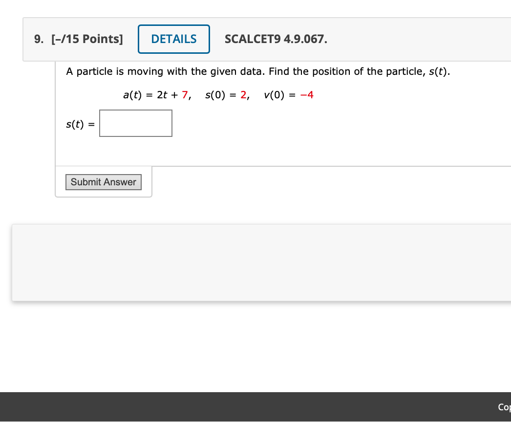 Solved /15 Points] SCALCET9 4.9.067. A particle is moving | Chegg.com