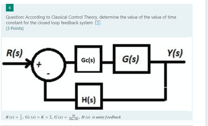 Solved 6 Question: According to Classical Control Theory, | Chegg.com