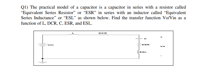 Solved Q1) The practical model of a capacitor is a capacitor | Chegg.com