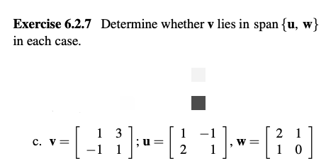 Solved Exercise 6.2.7 Determine whether v lies in span {u, | Chegg.com