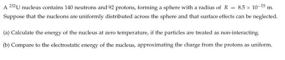 Solved A 232 U Nucleus Contains 140 Neutrons And 92 Protons