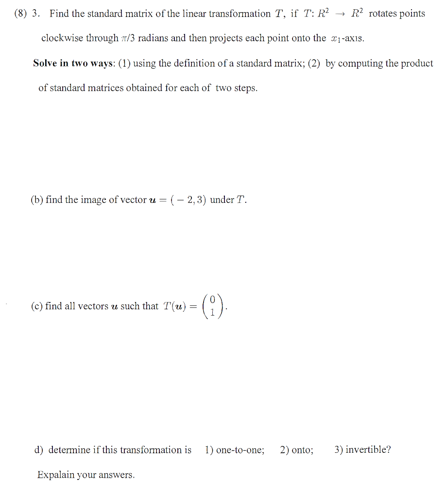 Solved (8) 3. Find the standard matrix of the linear | Chegg.com