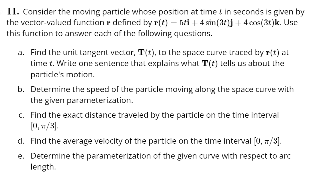 Solved 11. Consider the moving particle whose position at | Chegg.com