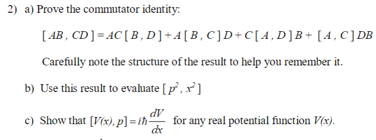 Solved 2) a) Prove the commutator identity Carefully note | Chegg.com