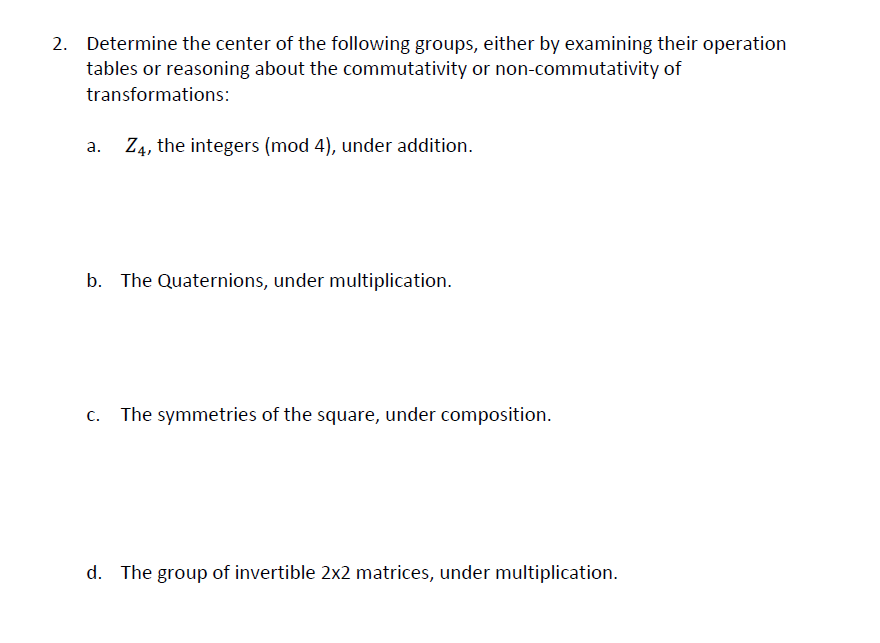 Solved III. The center of a group G is the set of elements | Chegg.com