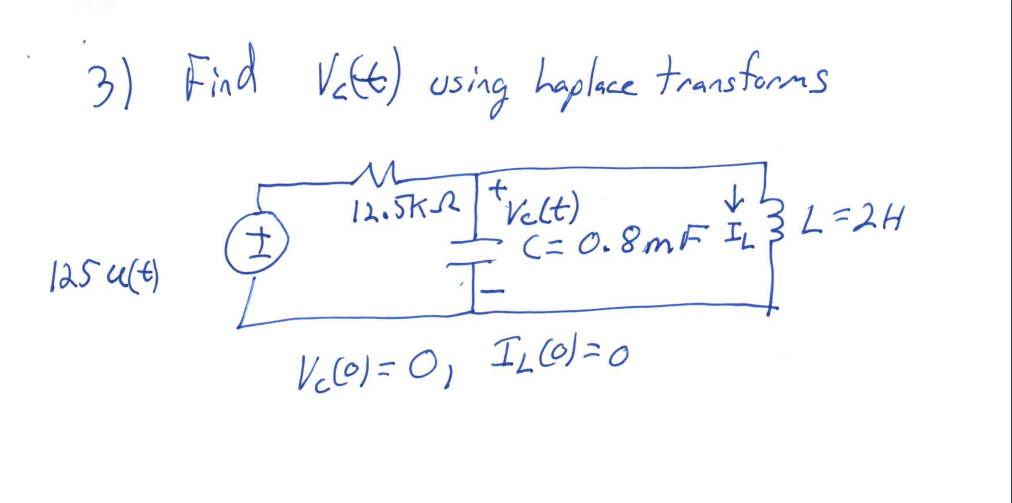 Solved 3) Find Vc(t) using haplace transforms | Chegg.com