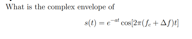 Solved What is the complex envelope of | Chegg.com