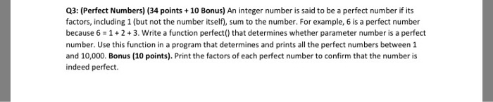 Solved Q3: (Perfect Numbers) (34 points+ 10 Bonus) An | Chegg.com